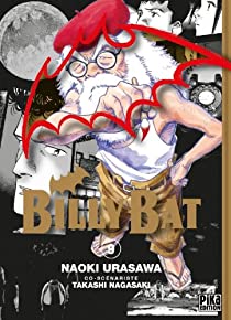 Billy Bat – Tome 9 – Naoki Urasawa et Takashi Nagasaki – 22h05 rue des Dames